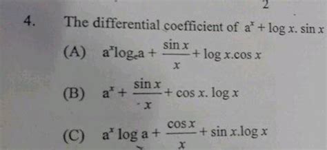 4 The Differential Coefficient Of A X Log X Sin X N A A X Log E A