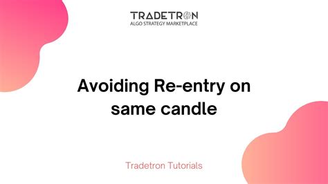 avoiding re entry on same candle on tradetron youtube