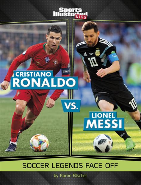Cristiano Ronaldo Vs Lionel Messi Ebook By Karen Bischer Epub