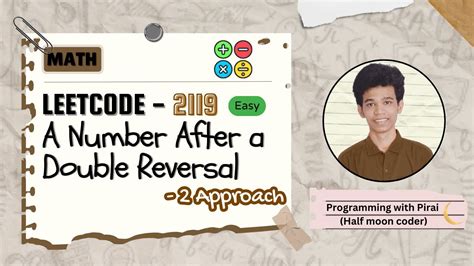 A Number After A Double Reversal Leetcode 2119 Approach Code With Explanation Youtube