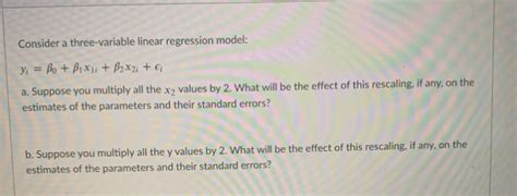 Solved Consider A Three Variable Linear Regression Model Y