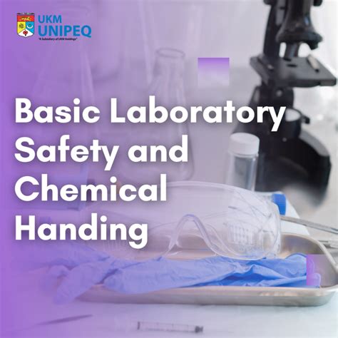 Basic Laboratory Safety And Chemical Handling UKM UNIPEQ