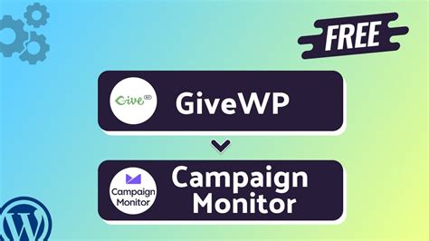 free integrating givewp with campaign monitor step by step tutorial