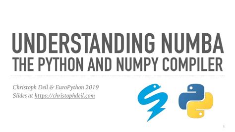 Ppt Understanding Numba The Python And Numpy Compiler Christoph Deil Powerpoint Presentation