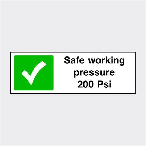 Safe Working Pressure 200 Psi Sign Pressure Safety Notice