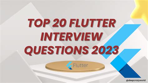 Top 20 Flutter Interview Questions In 2023