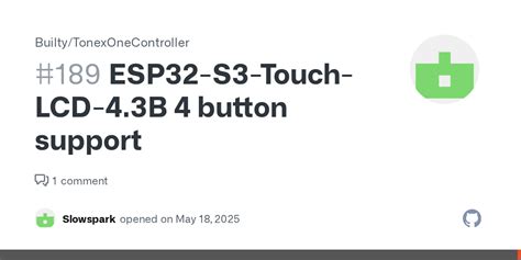 Esp32 S3 Touch Lcd 43b 4 Button Support · Issue 189 · Builtytonexonecontroller · Github