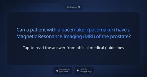 Can A Patient With A Pacemaker Pacemaker Have A Magnetic Resonance Imaging Mri Of The Prostate