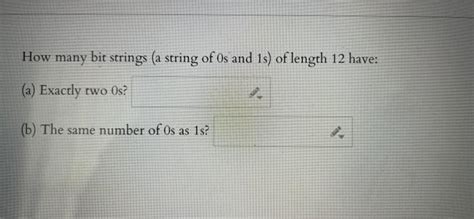 Solved How Many Bit Strings A String Of Os And 1s Of