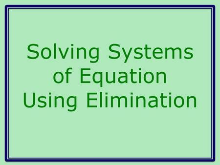 In a System of Equations you need to solve for both x and y values - ppt download