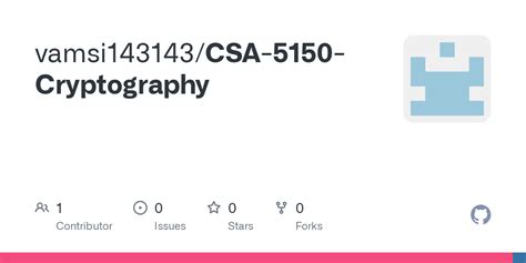 Github Vamsi143143csa 5150 Cryptography