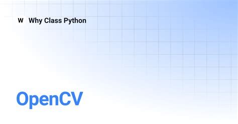 Opencv Why Class Python Opencv Why Class Python