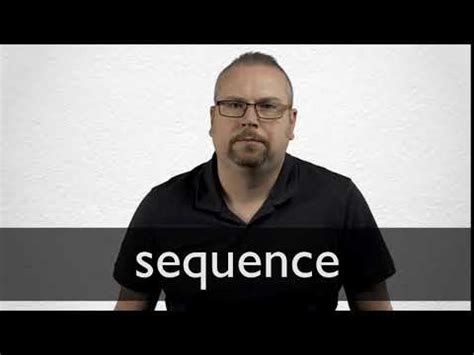 SEQUENCE Definition And Meaning Collins English Dictionary