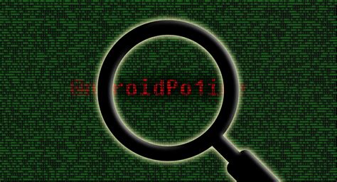 The 6 Most Notorious And Dangerous Android Malware Of All Time