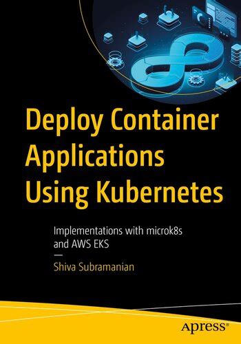 خرید و قیمت دانلود کتاب Deploy Container Applications Using Kubernetes Implementations With