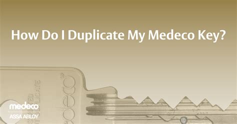 How Do I Duplicate My Medeco Key