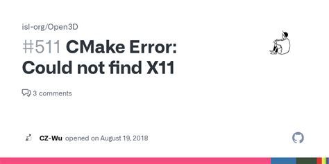 Cmake Error Could Not Find X11 · Issue 511 · Isl Orgopen3d · Github