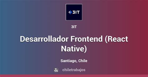Desarrollador Frontend React Native Santiago Chiletrabajos