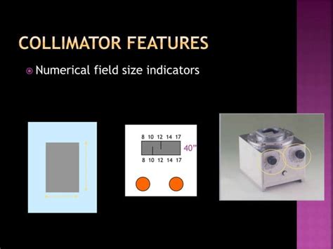 Collimators Control The Size And Shape Of The X Ray Beam By Limiting Devices Pptx