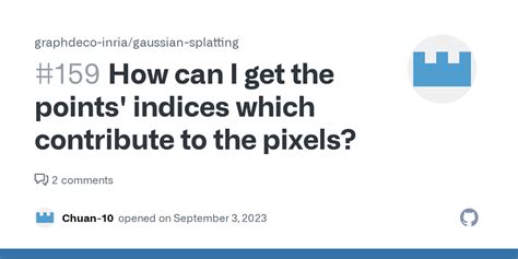 How Can I Get The Points Indices Which Contribute To The Pixels · Issue 159 · Graphdeco Inria