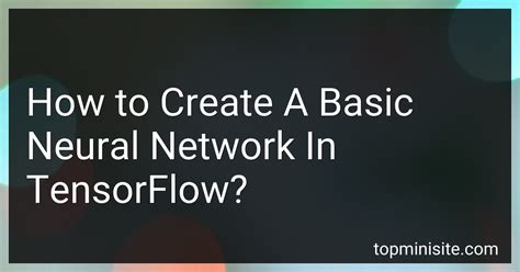 How To Create A Basic Neural Network In TensorFlow In