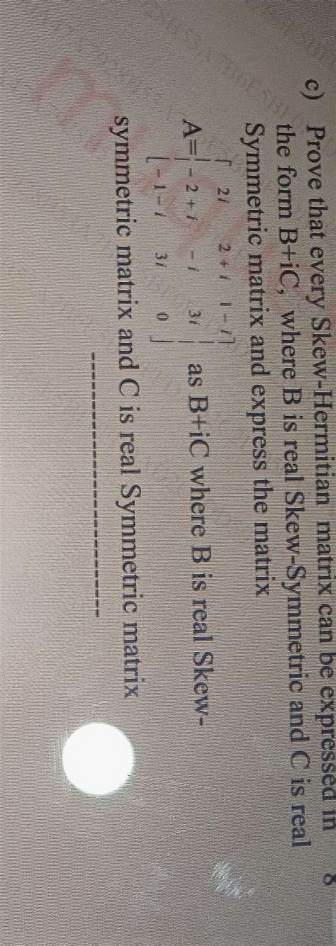 C Prove That Every Skew Hermitian Matrix Can Be Expressed In The Form B