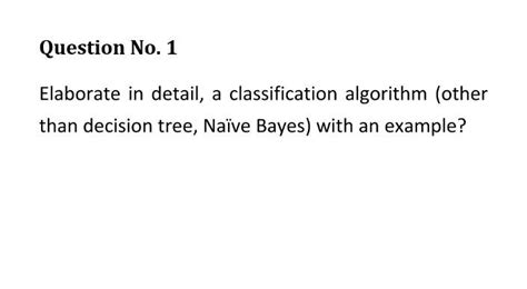 Solved Question No 1 Elaborate In Detail A Classification