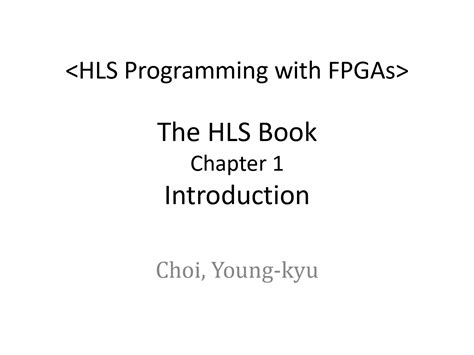High Level Synthesis Programming With Fpgas 1장
