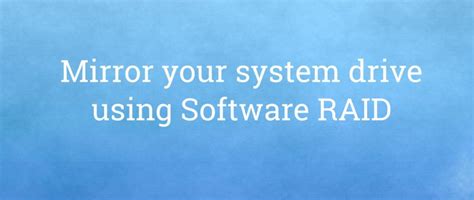 Mirror Your System Drive Using Software RAID Fedora Magazine
