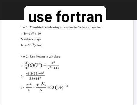 solved use fortran h w 1 translate the following expression