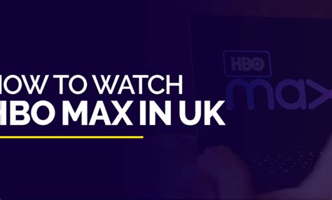 13 Best Methods For Accessing Hbo In The Uk Techmag