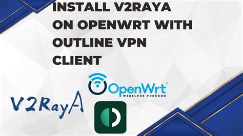 Install V2RayA On OpenWRT With Outline VPN Client YouTube