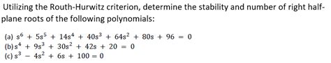 solved utilizing the routh hurwitz criterion determine the