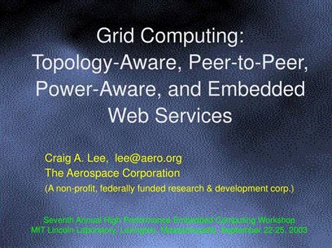 Ppt Grid Computing Topology Aware Peer To Peer Power Aware And Embedded Web Services
