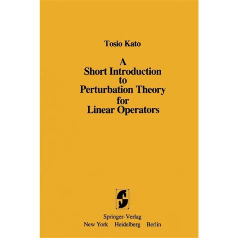 A Short Introduction To Perturbation Theory For Linear Operators No Shoptime