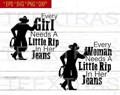 Every Girl Woman Needs A Little Rip In Her Jeans Svg Silhouette