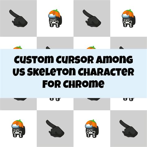 Cursor Custom Cursor Among Us Skeleton Character For Chrome For Chrome Cursor Space