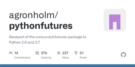GitHub Agronholm Pythonfutures Backport Of The Concurrent Futures Package To Python And