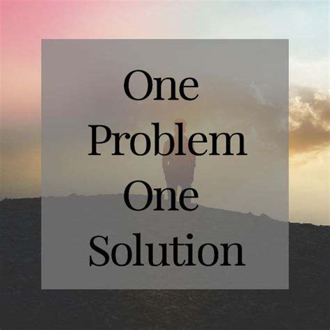 One Problem One Solution My Life Abundant