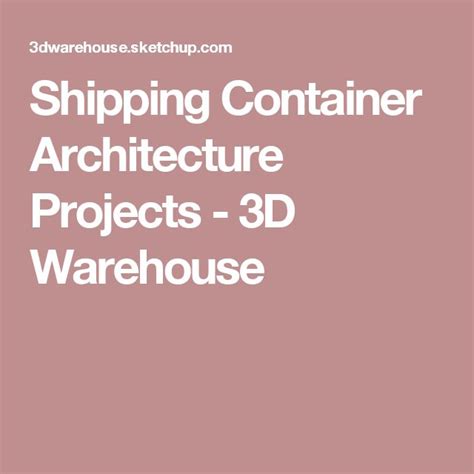 Shipping Container Architecture Projects 3d Warehouse Shipping