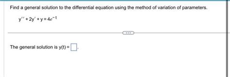 solved find a general solution to the differential equation