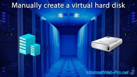 Manually Create A Virtual Hard Disk To Choose Its Format And Allocation S Type With Hyper V On