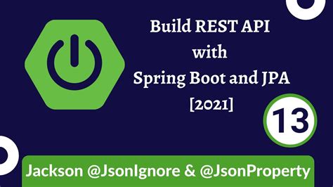 Build Rest Api With Spring Boot And Jpa 2021 13 Jackson Jsonignore