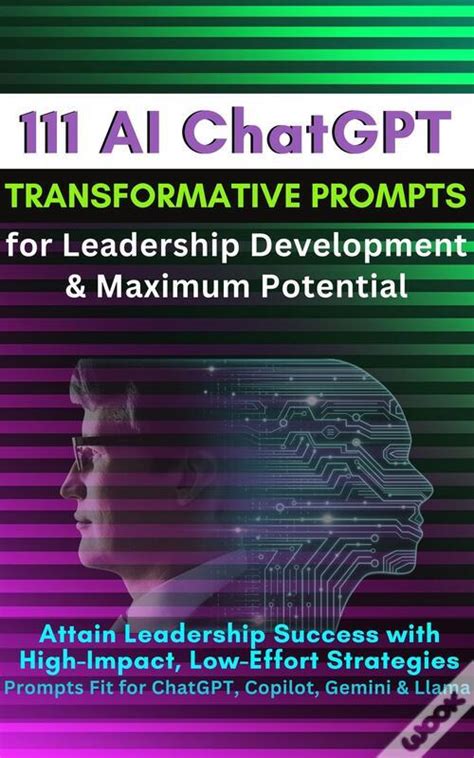 111 Ai Chatgpt Transformative Prompts For Leadership Development And Maximum Potential De