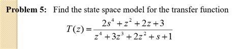 Solved Problem 5 Find The State Space Model For The