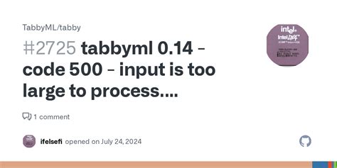 Tabbyml 014 Code 500 Input Is Too Large To Process Increase The