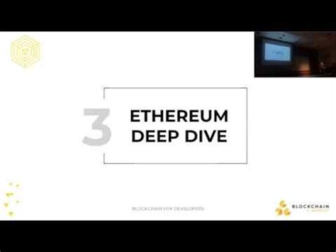 Ethereum Deep Dive Blockchain For Developers Lecture Https Youtube Watch V