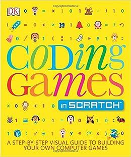 Coding Games In Scratch Jon Woodcock Amazon Com Books