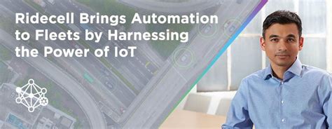 Fleet Automation With The Power Of Iot Ridecell