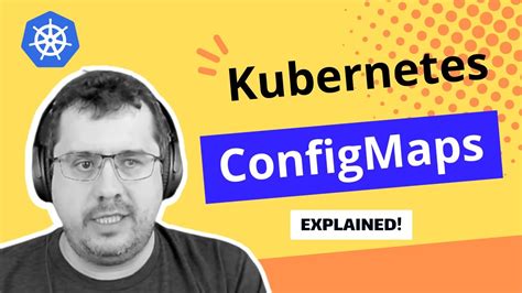 Kubernetes ConfigMaps Explained YouTube